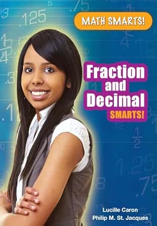 Fraction and Decimal Smarts! (Math Smarts! Book 10) eBook : Caron ...