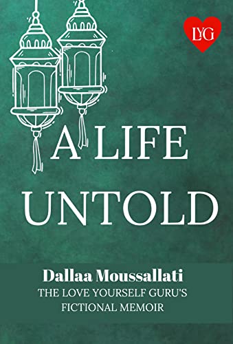 A Life Untold: The Love Yourself Guru's Fictional Memoir - Kindle ...