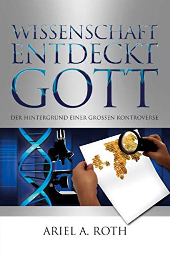 Wissenschaft entdeckt Gott: Der Hintergrund einer großen Kontroverse ...