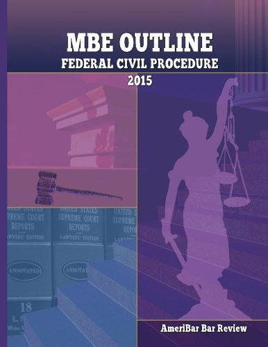 MBE Outline Federal Civil Procedure: Outline of Federal Civil Procedure ...