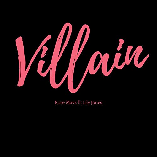 Villain (feat. Lily Jones) song by Rose Mayz feat. Lily Jones from ...