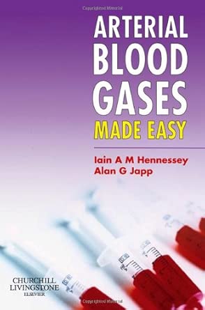 Arterial Blood Gases Made Easy : Hennessey, Iain A. M., Japp, Alan G ...