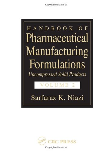 Handbook of Pharmaceutical Manufacturing Formulations: Uncompressed ...