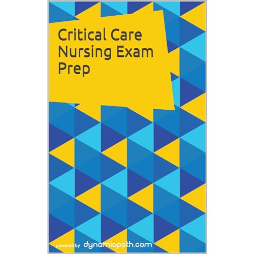 Amazon.com: Critical Care Nursing Exam Prep: 700+ Practice Questions ...