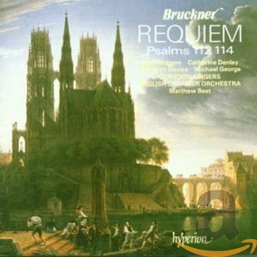 Bruckner: Requiem; Psalms 112 and 114: Corydon Singers, Joan Rodgers ...