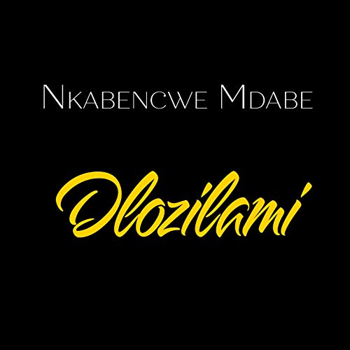 Amazon.com: Dlozilami : Nkabencwe Mdabe: Digital Music