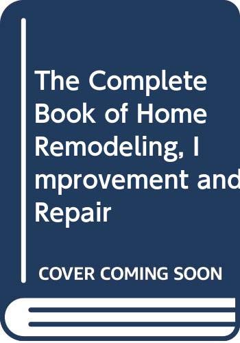 Amazon.co.jp: The Complete Book of Home Remodeling, Improvement and ...