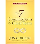 The 7 Commitments of a Great Team (Jon Gordon): Gordon, Jon ...