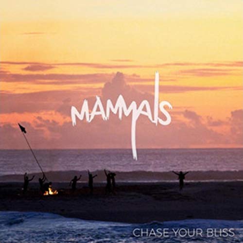 Écouter Chase Your Bliss par The Mammals sur Amazon Music Unlimited