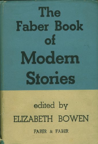 The Faber Book of Modern Stories: Bowen, Elizabeth (ed.).: Amazon.com ...