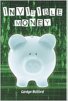 Invisible Money: Amazon.co.uk: Bickford, Carolyn: 9781411658844: Books