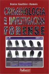 Amazon.com: Criminologia E Investigacion Forense: 9781881713647: Denise ...