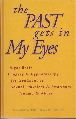 The Past Gets in My Eyes: Birnbaum, Jack: 9780968185100: Amazon.com: Books