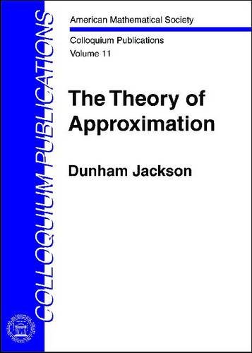 Amazon.com: The Theory of Approximation (Colloquium Publications): 9780821838921: Dunham Jackson ...