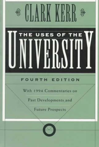 The Uses of the University: Fourth Edition: Kerr, Clark: 9780674931725 ...