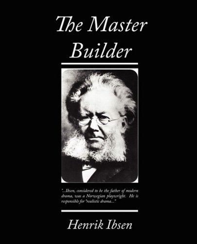 The Master Builder: Ibsen, Henrik: 9781605977928: Amazon.com: Books