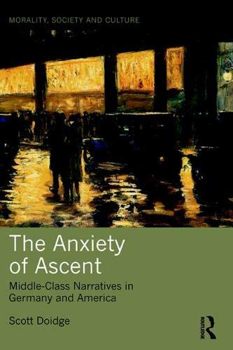 Amazon.com: The Anxiety of Ascent: Middle-Class Narratives in Germany ...