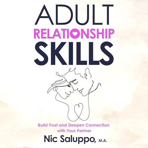 Amazon.co.jp: Adult Relationship Skills: Build Trust and Deepen ...