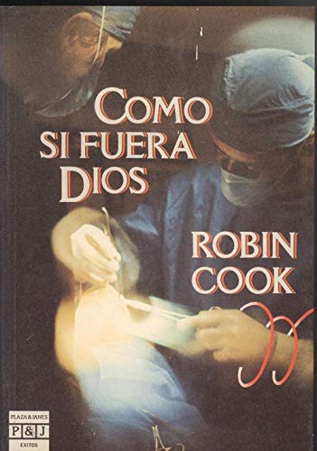 Amazon.com: Como Si Fuera Dios/Godplayer: 9788401321030: Cook, Robin: Books
