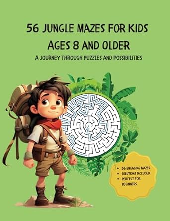 Jungle Mazes For Kids Ages 8 and Older: A Journey Through Puzzles and ...