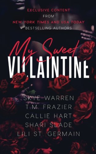 My Sweet Villaintine: An exclusive collection of dark romance tales: St ...