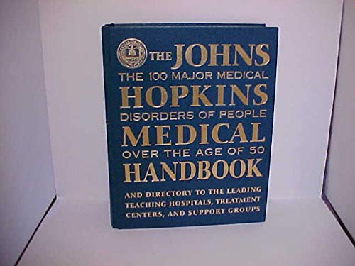 The Johns Hopkins Medical Handbook: The 100 Major Medical Disorders of ...