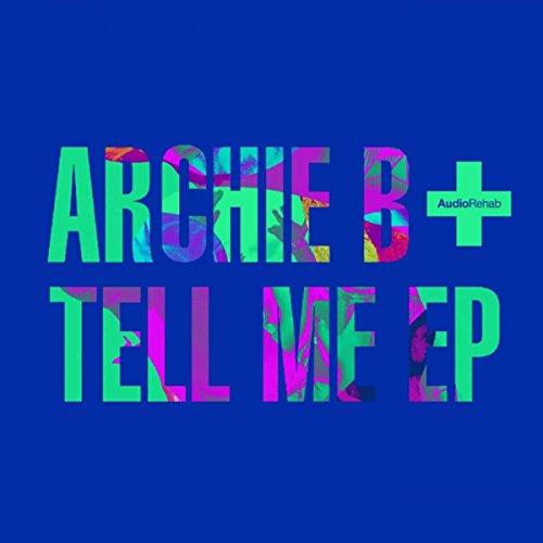 Play Tell Me EP by Archie B on Amazon Music
