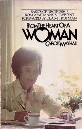 From the Heart of a Woman: Basics of Discipleship From A Woman's ...