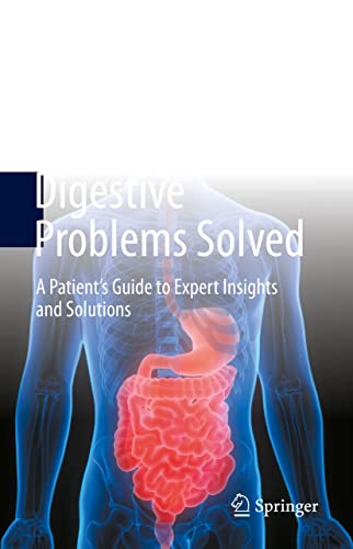 Amazon.com: Digestive Problems Solved: A Patient's Guide to Expert ...