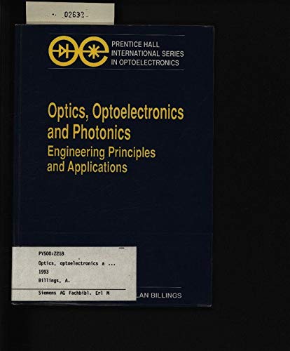 Principles of Optics, Optoelectronics and Photonics: Billings, Alan R ...
