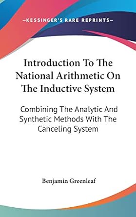 Introduction To The National Arithmetic On The Inductive System: Combining The Analytic And ...