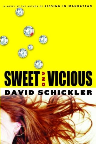 Sweet and Vicious: Schickler, David: 9780385335683: Amazon.com: Books