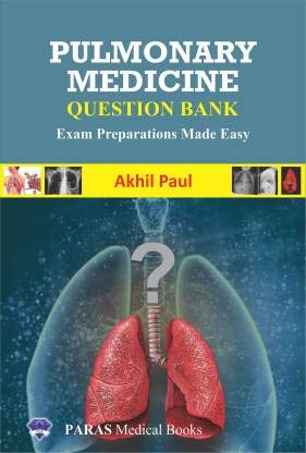 Pulmonary Medicine Question Bank: Akhil Paul: 9789386480811: Amazon.com ...