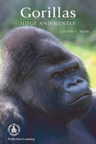 Gorillas: Huge and Gentle (Cover-To-Cover Informational Books: Natural ...