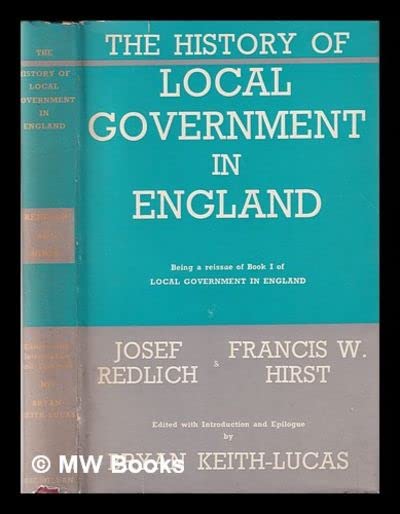The history of local government in England, being a reissue of Book I ...