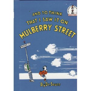 And to think that I saw it on Mulberry Street: Seuss: Amazon.com: Books