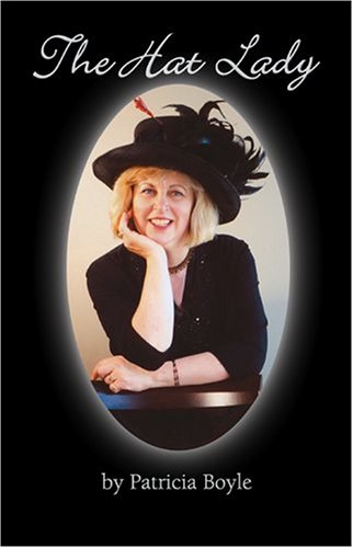 The Hat Lady: Patricia Boyle: 9780973876505: Amazon.com: Books