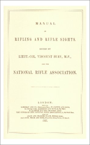 Manual of Rifling and Rifle Sights : Bury, Viscount: Amazon.es: Libros