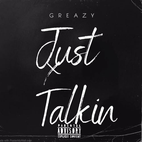 Écouter Just Talkin' par Big Greazy sur Amazon Music Unlimited