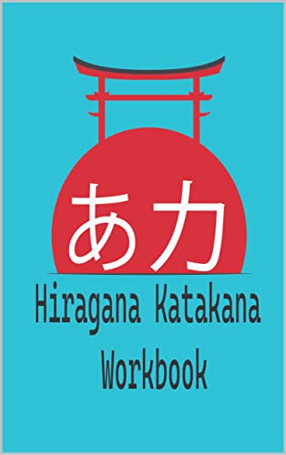 Hiragana Katakana Workbook: Mastering the Japanese Syllabaries: A ...