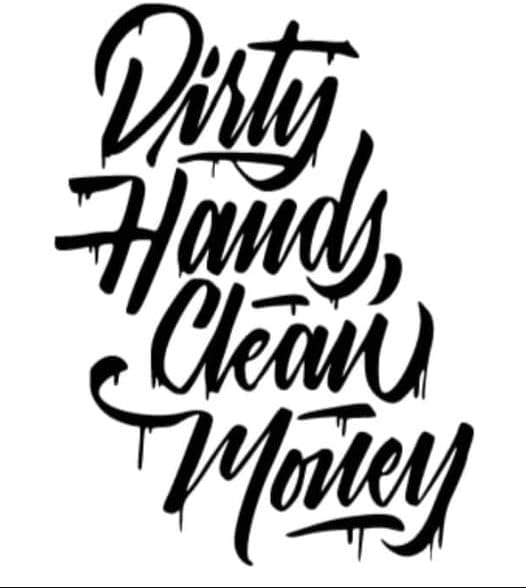 Dirty Hands Clean Money - Precision Cut Vinyl Decal for Cars, Trucks ...
