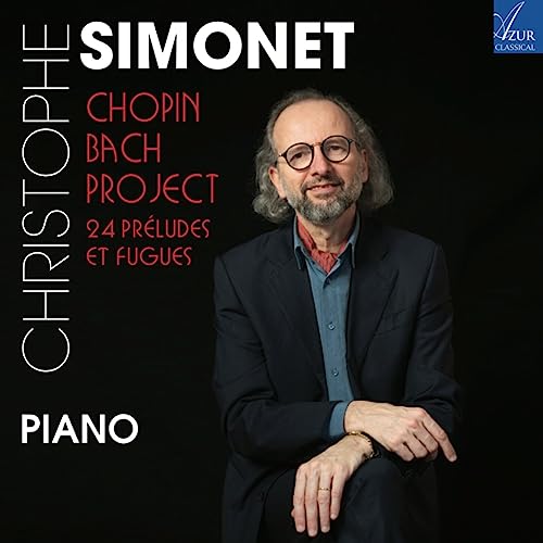 Play Chopin/Bach Project - 24 Préludes et Fugues by Christophe Simonet ...