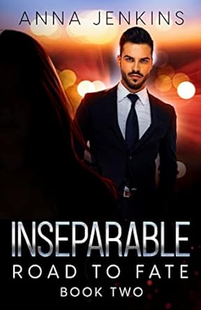 Inseparable: Road to Fate, Book 2, A Mafia Romance eBook : Jenkins ...