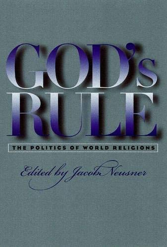 God's Rule: The Politics of World Religions - Kindle edition by Neusner ...