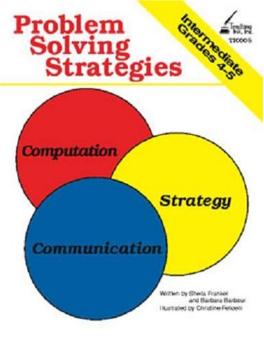 Problem Solving Strategies, Grades 4-5: Sheila Frankel, Barbara Barbour ...