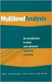 Multilevel Analysis: An Introduction to Basic and Advanced Multilevel: An Introduction to Basic ...