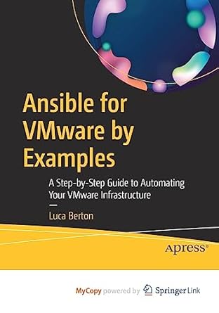 Ansible for VMware by Examples: A Step-by-Step Guide to Automating Your VMware Infrastructure ...