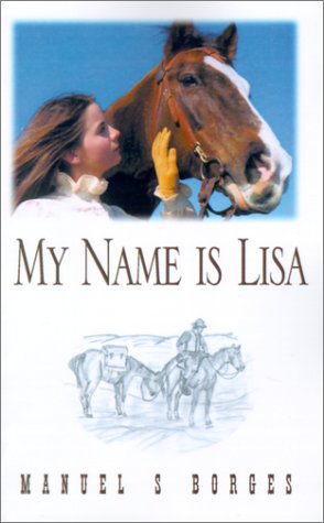 My Name Is Lisa: Borges, Manuel S.: 9781401013028: Books - Amazon.ca