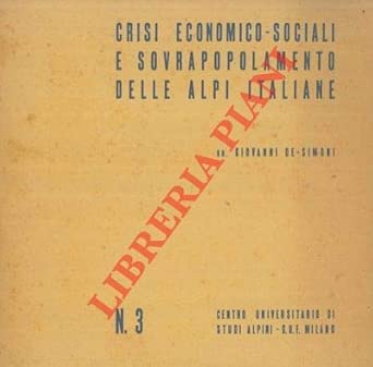 Amazon.com: Crisi economico - sociali e sovrapopolamento delle Alpi ...