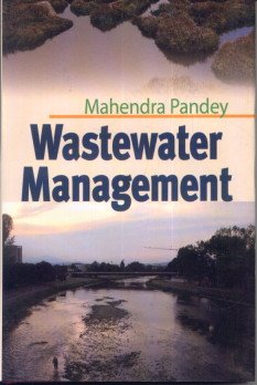 Wastewater Management: Mahender Pandey: 9788178886121: Amazon.com: Books